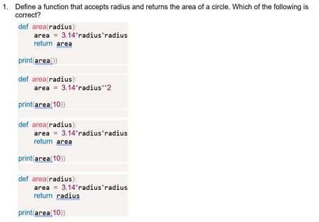 Solved Define A Function That Accepts Radius And Returns The Chegg