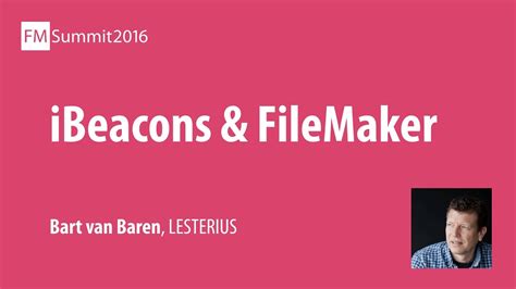 ibeacons and filemaker bart van baren lesterius youtube