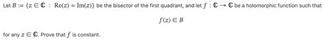 Solved Let B ZC Re Z Im Z Be The Bisector Of The First Chegg Com