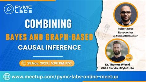 pymc labs on linkedin combining bayes and graph based causal inference wed nov 29 2023 12 00…