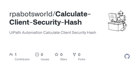 Github Rpabotsworld Calculate Client Security Hash Uipath Automation