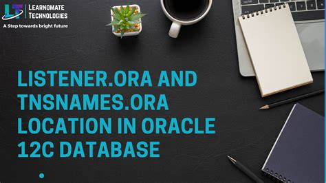 Listener Ora And Tnsnames Ora Location In Oracle 12c Database