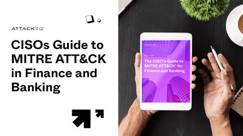 Attackiq On Linkedin Download The Cisos Guide To Mitre Attandck In Finance And Banking