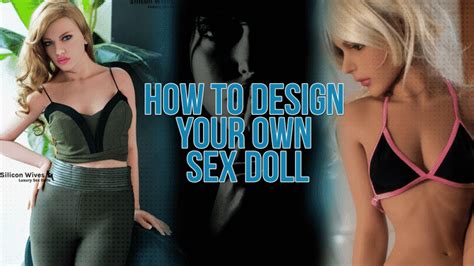 How To Design Your Own Sex Doll