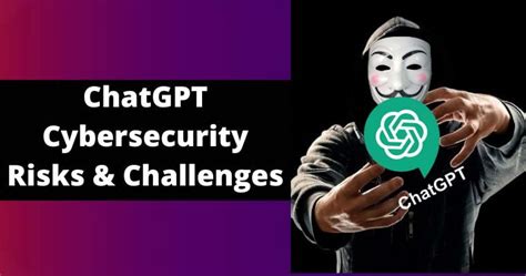 Chatgpt Cybersecurity Risks And Challenges In 2023 Cybersecurity For Me