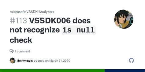 vssdk006 does not recognize `is null` check · issue 113 · microsoft vssdk analyzers · github