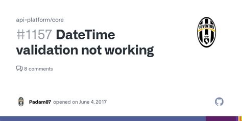 Datetime Validation Not Working · Issue 1157 · Api Platformcore · Github
