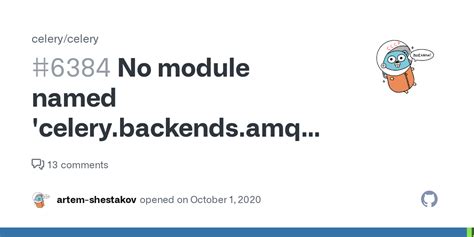 No Module Named Celerybackendsamqp Or Keyerror Backend · Issue 6384 · Celerycelery · Github
