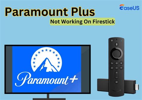 Paramount Plus Not Working On Firestick Fixed Full Guide