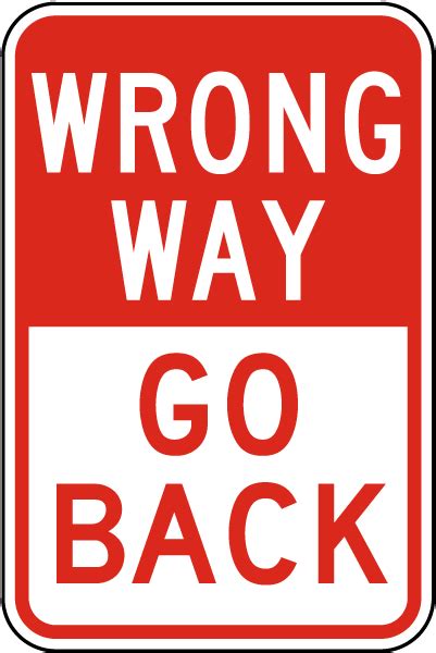Go Back Wrong Way Sign Shop Now Ships Fast
