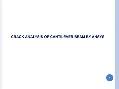 SOLUTION Crack Analysis Of Cantilever Beam With Ansys Studypool