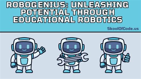 Robogenius Unleashing Potential Through Educational Roboticspdf