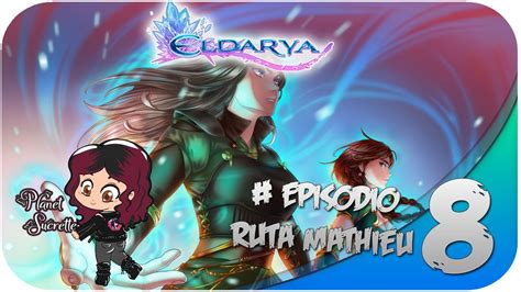 Ruta Mathieu Eldarya Nueva Era Episodio 8 Youtube