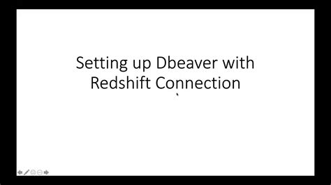 Lesson 2c How To Remotely Connect To Redshift Cluster Using Dbeaver Youtube