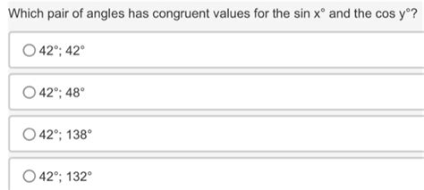 which pair of angles has congruent values for the sin x° and the cos y