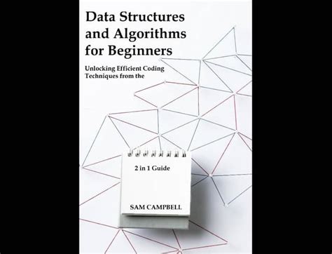 Datastructuresandalgorithmsforbeginners Unlockingefficient