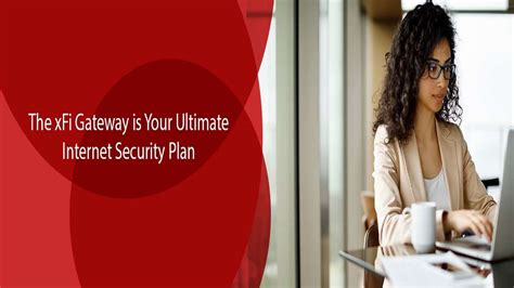 The Xfi Gateway Is Your Ultimate Internet Security Plan