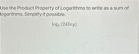 Solved Use The Product Property Of Logarithms To Write As A Chegg Com
