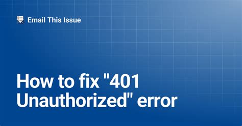 How To Fix 401 Unauthorized Error Email This Issue