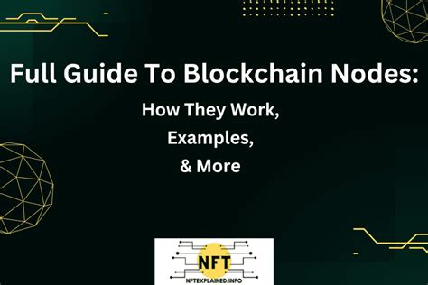Full Guide To Blockchain Nodes How They Work Examples And More