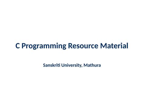 Cprogrammingresourcematerialsanskritiuniversitypptx