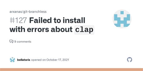 failed to install with errors about `clap` · issue 127 · arxanas git