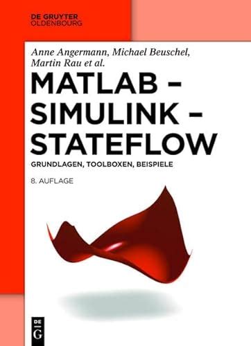Matlab Simulink Stateflow Grundlagen Toolboxen Beispiele Angermann