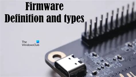 What Is Firmware Definition And Types Thewindowsclub