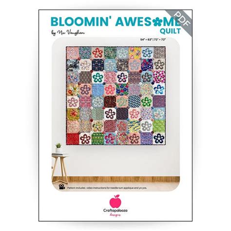 Bloomin Awesome Downloadable Pdf Quilt Pattern Craftapalooza Designs