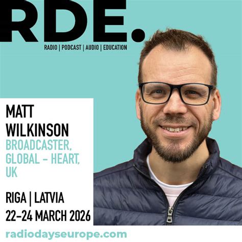 Speaker Spotlight Broadcaster Matt Wilkinson Heart Uk Radiodays