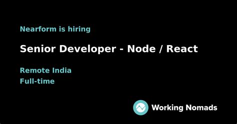 senior developer node react at nearform working nomads