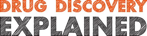 Drug Discovery Explained Episode 4