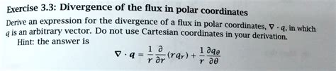 Exercise 3 3 Divergence Of The Flux In Polar Coordinates Derive An Expression For The