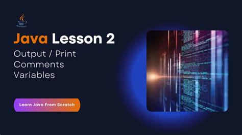 Java From Scratch Lesson 2 Pdf Java Output Comments And Variables