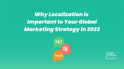 Why Localization Is Important To Your Global Marketing Strategy 2023