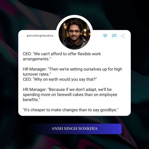 Ansh Singh Sonkhia On Linkedin Ceo We Cant Afford To Offer Flexible Work Arrangements Hr