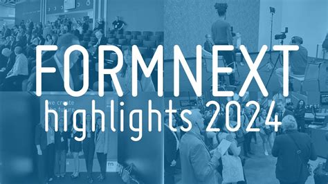 Our Highlights From Formnext 2024 Incus Media Youtube