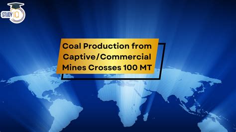 Coal Production From Captivecommercial Mines Crosses 100 Mt