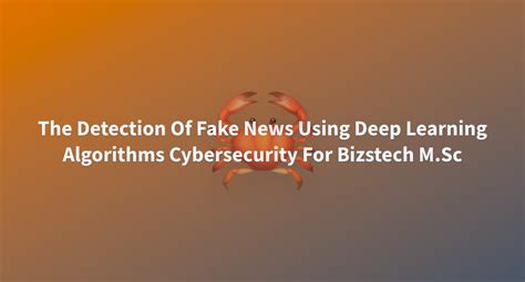 Cognitivesciencethe Detection Of Fake News Using Deep Learning