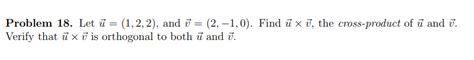 Solved Problem 18 Let U 1 2 2 And V 2 1 0 Find Uv Chegg Com