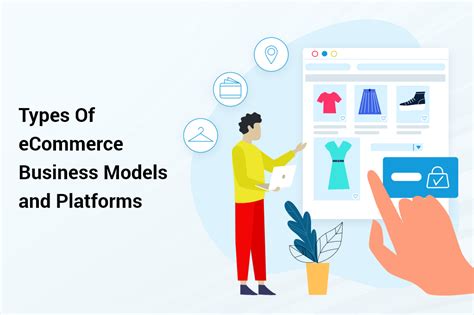 Types Of Ecommerce Business Models And Platforms