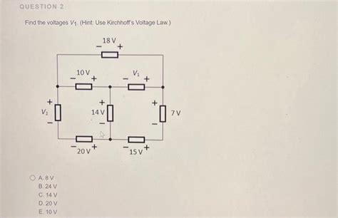 Solved Find The Voltages V Hint Use Kirchhoff S Voltage Chegg Com