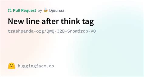 Trashpanda Org QwQ 32B Snowdrop V0 New Line After Think Tag