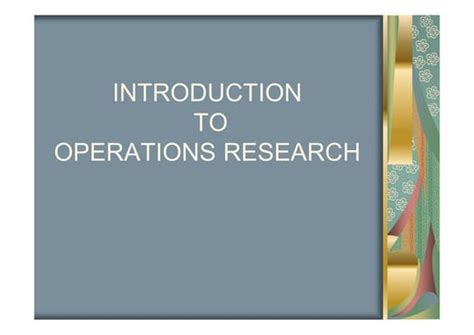 Introduction To Operations Research Pptx Science