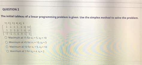 solved question 2 the initial tableau of a linear