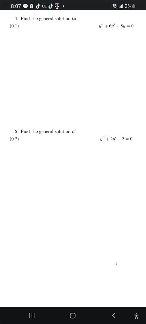 Solved 1 Find The General Solution To Y′′ 6y′ 8y 0 2 Find