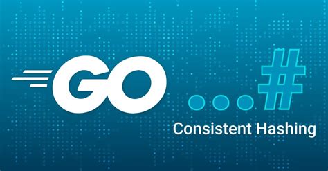 Distributed Data Done Right A Golang Journey With Consistent Hashing
