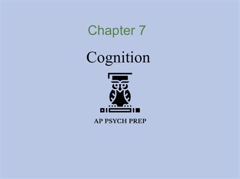 Chapter 7 Cognition