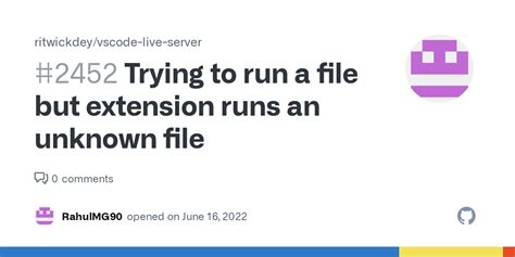 Trying To Run A File But Extension Runs An Unknown File · Issue 2452 · Ritwickdeyvscode Live