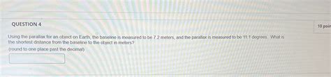 Solved Question 410 ﻿poinusing The Parallax For An Object On